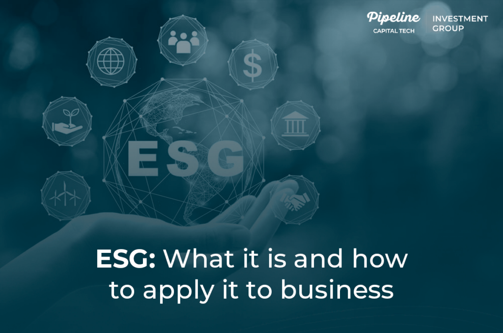 ESG: What it is and how to apply it to business - Pipeline Capital ...