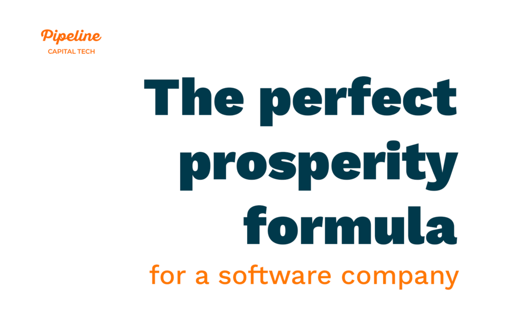 The perfect prosperity formula for a software company - Pipeline ...