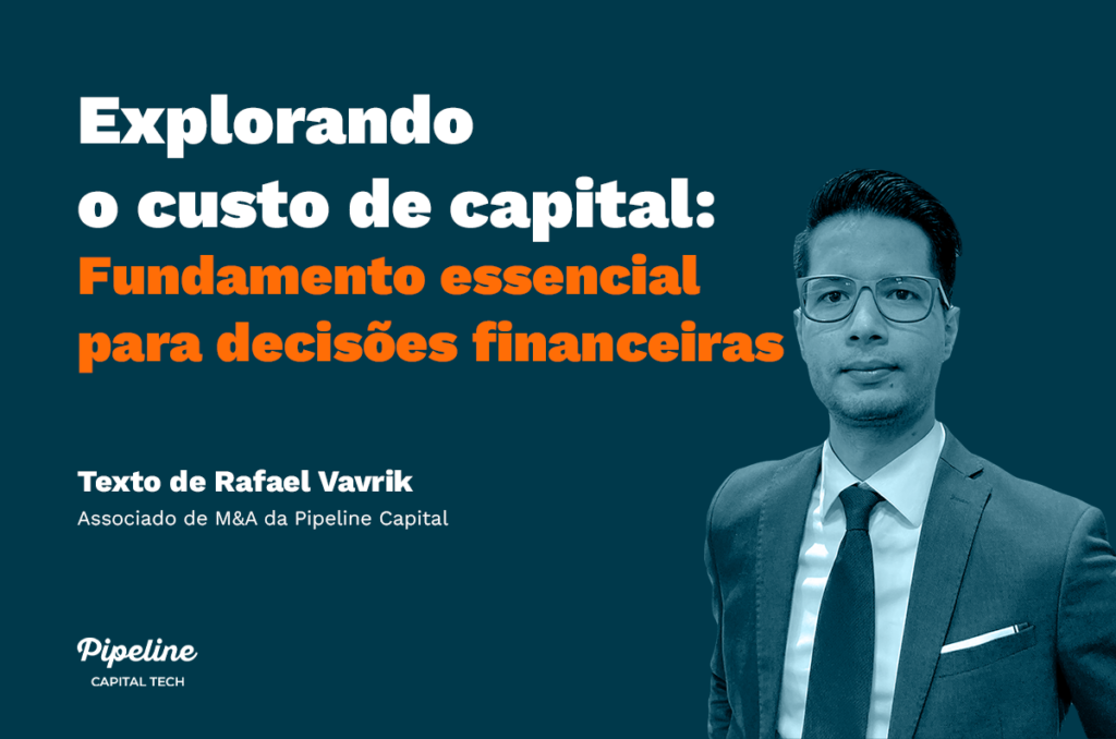 Explorando o custo de capital - Pipeline Capital • Capital Tech Driven