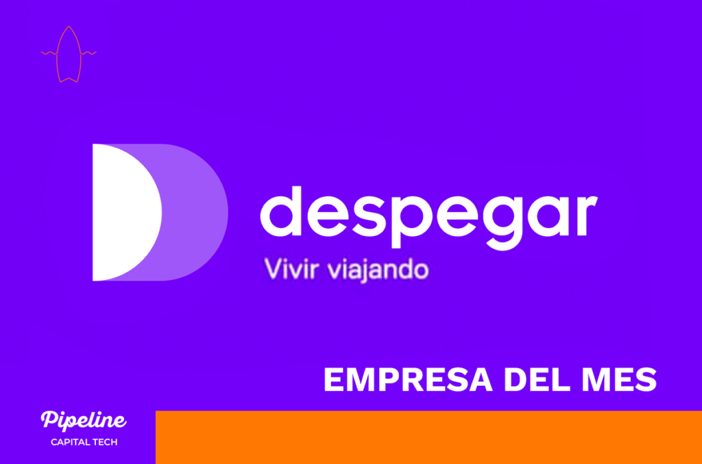 Despegar: Empresa del mes - Pipeline Capital • Capital Tech Driven