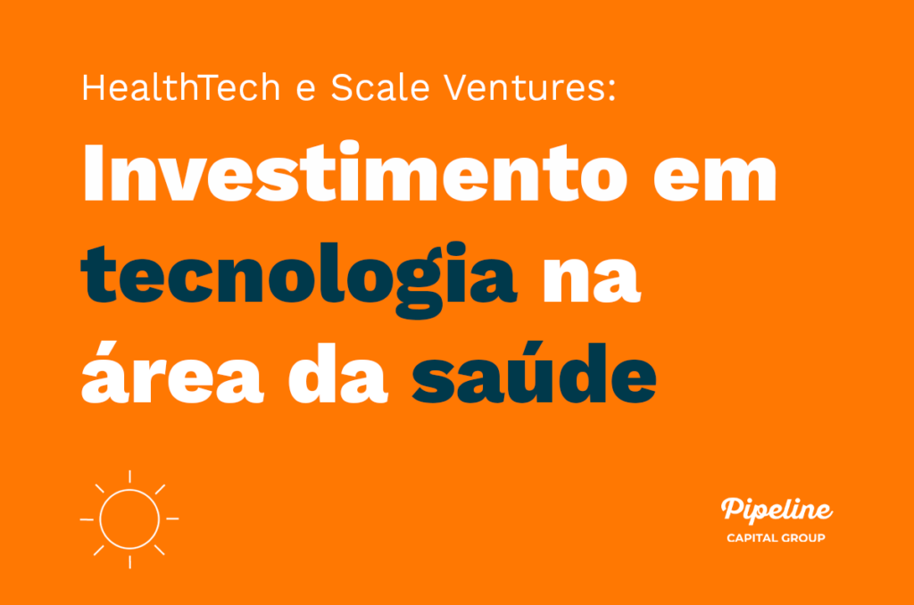 HealthTech e Scale Ventures: Investimento em tecnologia na área da ...